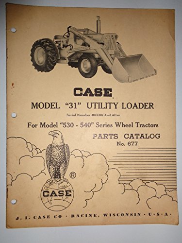 Case 31 Utility Loader (for use on 530 & 540 Series Tractors) Parts ...