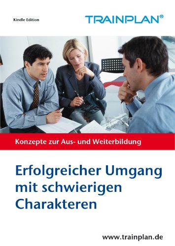 TRAINPLAN - Erfolgreicher Umgang mit schwierigen Charakteren eBook ...