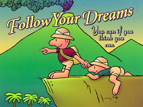 Amazon.com: Follow Your Dreams: You Can If You Think You Can ...
