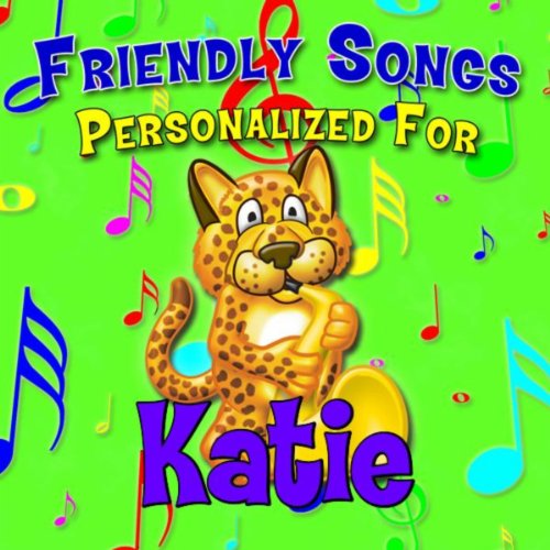 Friendly Songs - Personalized For Katie de Personalized Kid Music en ...