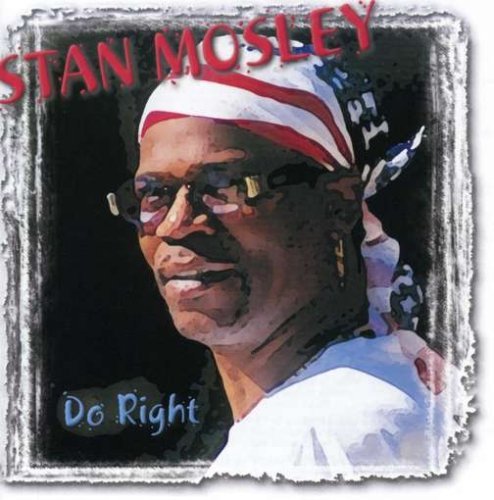 Do Right by STAN MOSLEY (2002-03-11) - Amazon.com Music