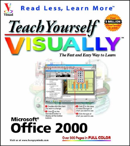 Teach Yourself Microsoft Office 2000 VISUALLY (Idg's 3-D Visual Series ...