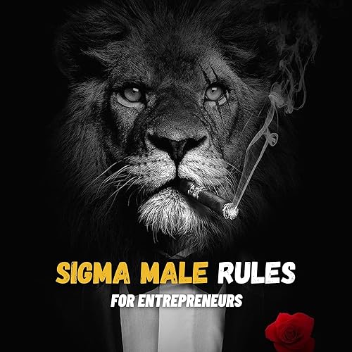 Sigma Males Life Rules | Entrepreneurs Rules | Motivational speeches ...