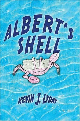 Albert's Shell: Kevin J. Lyday: 9781413731583: Amazon.com: Books