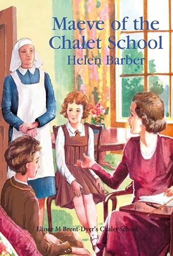 Maeve of the Chalet School: 26+: Amazon.co.uk: Barber, Helen ...