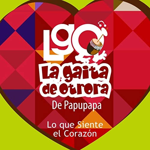 Play Lo Que Siente el Corazón by Lgo la Gaita de Otrora de Papupapa ...