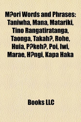 Māori words and phrases: Taniwha, Mana, Matariki, Aitu, Tino ...