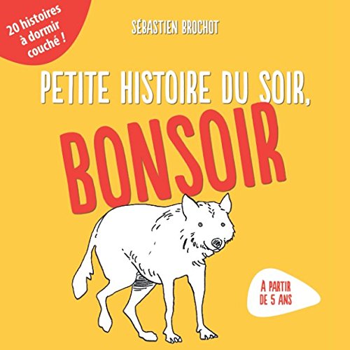 Petite histoire du soir, bonsoir !: 20 histoires rigolotes à lire avant ...