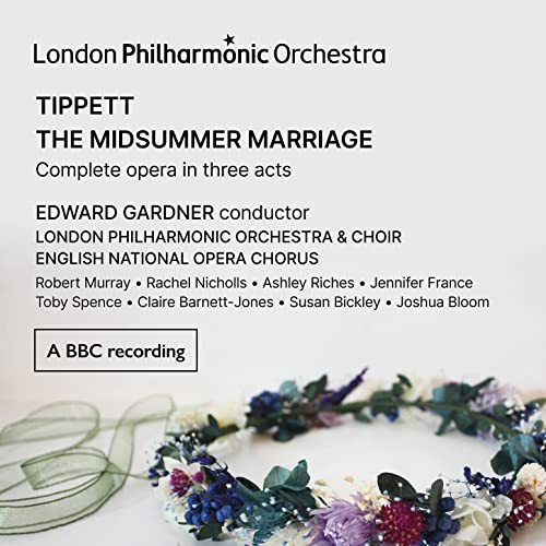 Play Tippett: The Midsummer Marriage (Live) by Edward Gardner, London ...