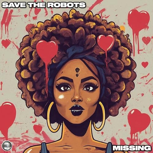 Spiele Missing von Save the Robots auf Amazon Music ab