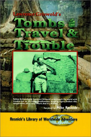 Tombs Travel and Trouble (Resnick's Library of Worldwide Adventure ...