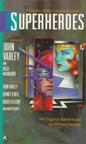 Amazon.com: Superheroes: 9780441003075: John Varley, Ricia Mainhardt: Books