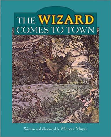 The Wizard Comes to Town (Mercer Mayer Picture Books): Mayer, Mercer ...