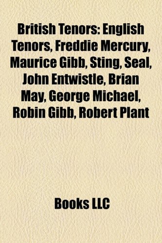 British Tenors: English Tenors, Scottish Tenors, Welsh Tenors, Freddie ...