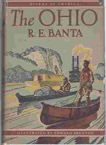 Rivers Of America : The Ohio: R.E. Banta, Edward Shenton: Amazon.com: Books