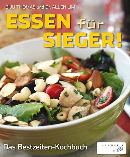 Essen für Sieger!: Das Bestzeiten-Kochbuch : Thomas, Biju, Lim, Allen ...