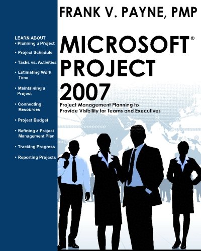 Microsoft Project 2007: Project Management Planning to Provide ...