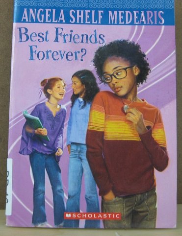 Best Friends Forever?: angela-shelf-medearis-copyright-paperback ...