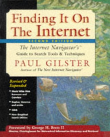 Finding It On the Internet: The Internet Navigator's Guide to Search ...