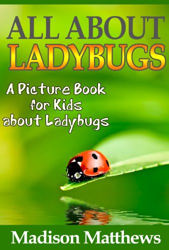 Children's Book About Ladybugs: A Kids Picture Book About Ladybugs with ...