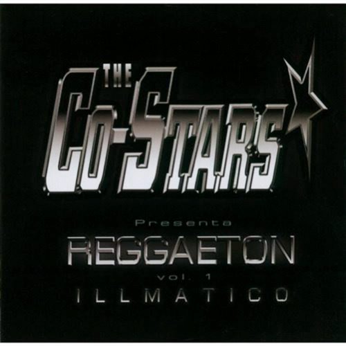 Amazon MusicでThe Co-StarsのCo-Stars Presenta Reggaeton Vol. 1 Illmaticoを再生する