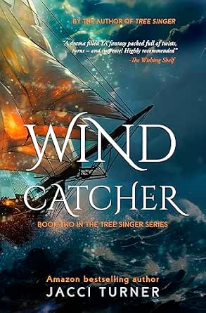 Wind Catcher (Tree Singer series Book 2) eBook : Turner, Jacci: Amazon ...