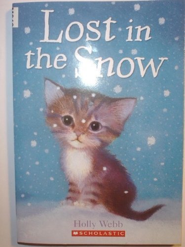 Lost in the Snow: holly-webb: 9781848950153: Amazon.com: Books