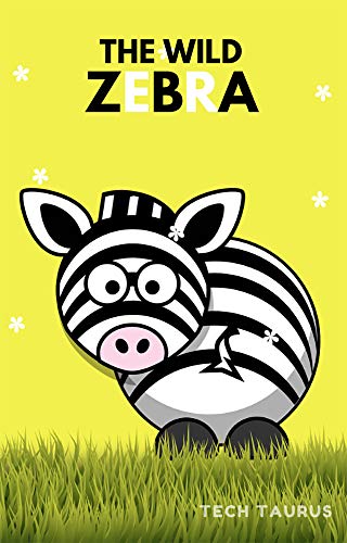 The Wild Zebra (Animals for Kids Book 4) (English Edition) eBook ...