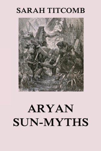 Aryan Sun-Myths: Titcomb, Sarah: 9783849673765: Amazon.com: Books