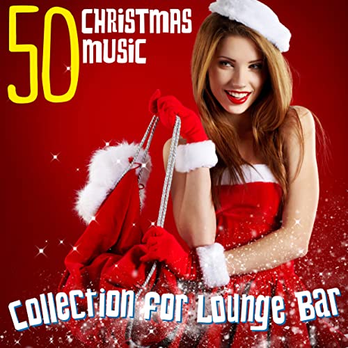 50 Christmas Music (Collection for Lounge Bar) de VARIOUS ARTISTS en ...