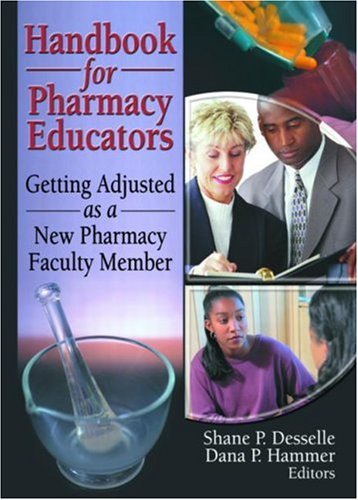 Handbook for Pharmacy Educators: Getting Adjusted as a New Pharmacy ...