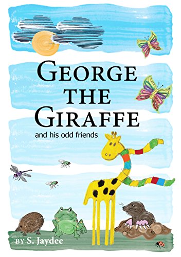 George the Giraffe and his odd friends (The whimsical poems of George ...