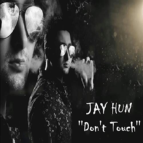 Play Don't Touch by Jay Hun on Amazon Music