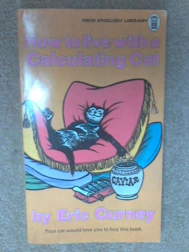 How to Live with a Calculating Cat: Eric gurney: 9780671827892: Amazon ...