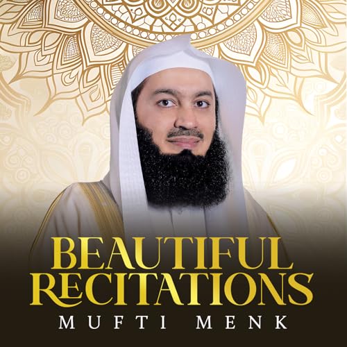 Amazon.co.jp: Beautiful Recitations : Mufti Menk: デジタルミュージック