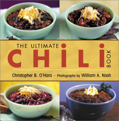 Amazon.com: The Ultimate Chili Book: A Connoisseur's Guide to Gourmet ...