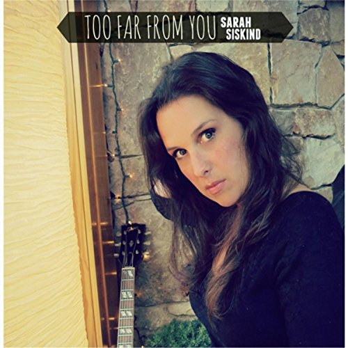 Play Too Far from You by Sarah Siskind on Amazon Music