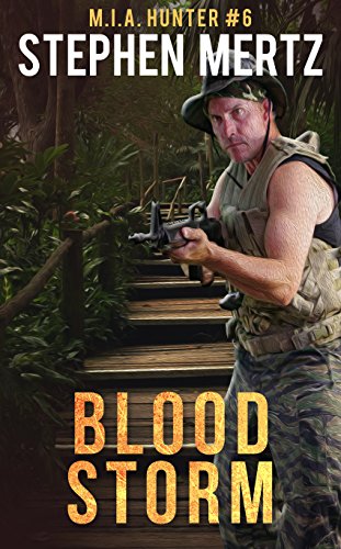Blood Storm (M.I.A. Hunter Book 6) - Kindle edition by Mertz, Stephen ...