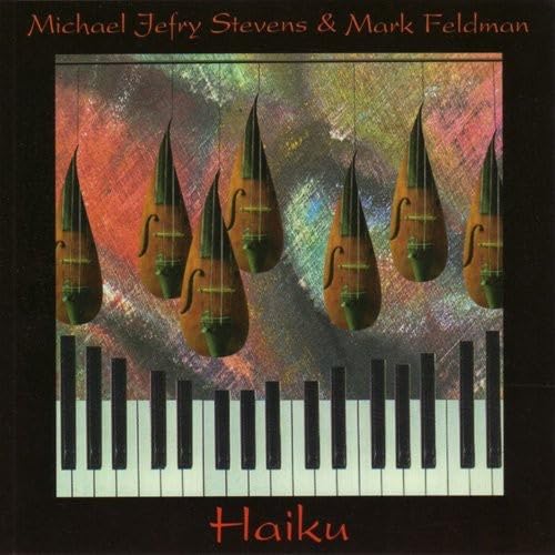 Michael Jefry Stevens, Mark Feldman - Haiku - Amazon.com Music