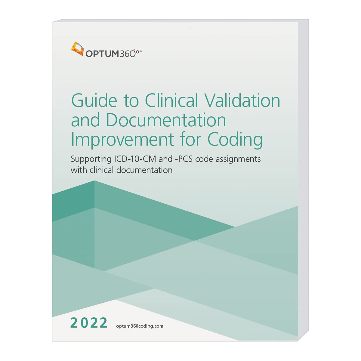 2022 Guide to Clinical Validation and Documentation Improvement for Coding: 9781622547517 ...