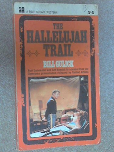 The Hallelujah Trail: Gulick, Bill: Amazon.com: Books