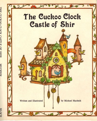 The Cuckoo Clock Castle of Shir: Michoel Muchnik, Muchnik, Michoel ...