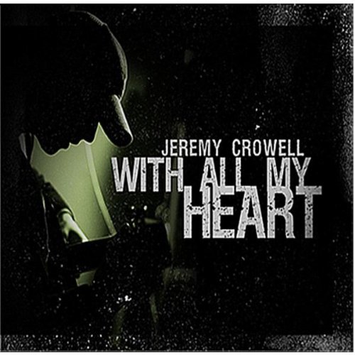 Amazon.com: With All My Heart : Jeremy Crowell: Digital Music