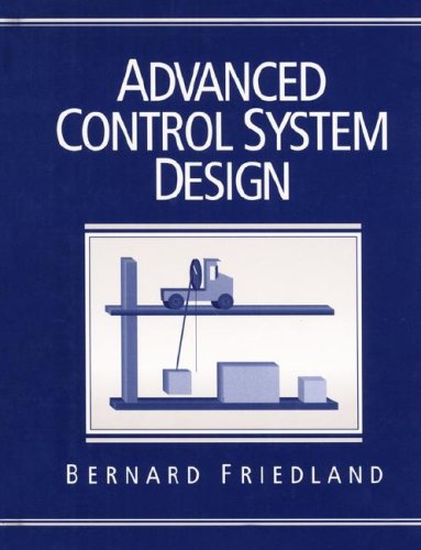Advanced Control System Design: Friedland, Bernard: 9780130140104 ...