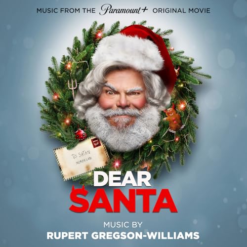 Play Dear Santa (Music from the Paramount+ Original Movie) by Rupert ...