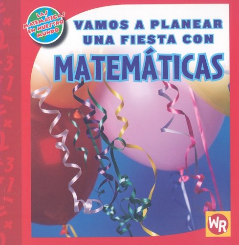 Vamos a Planear Una Fiesta Con Matemáticas (Using Math to Make Party ...