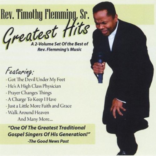 Amazon.com: Greatest Hits : Rev. Timothy Flemming Sr.: Digital Music