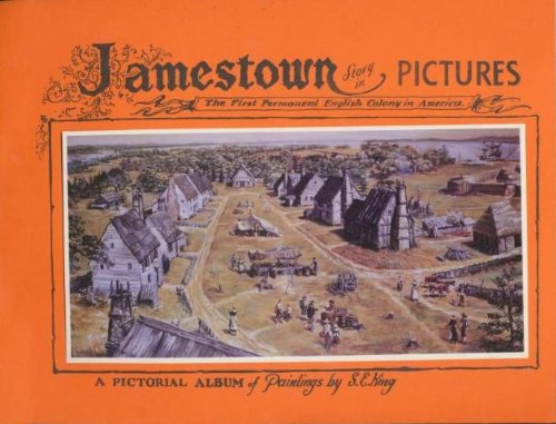 Jamestown Story in Pictures - The First Permanent English Colony in ...