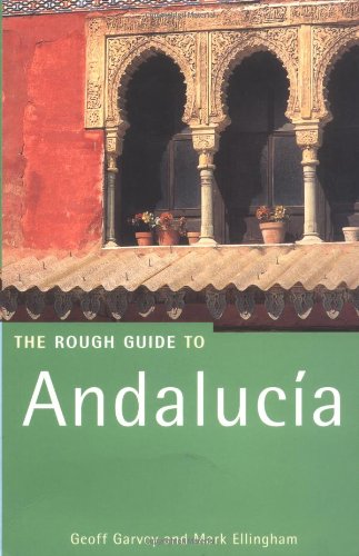 The Rough Guide to Andalucia (3rd Edition): Garvey, Geoff, Ellingham ...