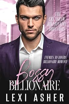 Bossy Billionaire: Enemies to Lovers Billionaire Romance (The Crenshaw Billionaire Brothers Book ...